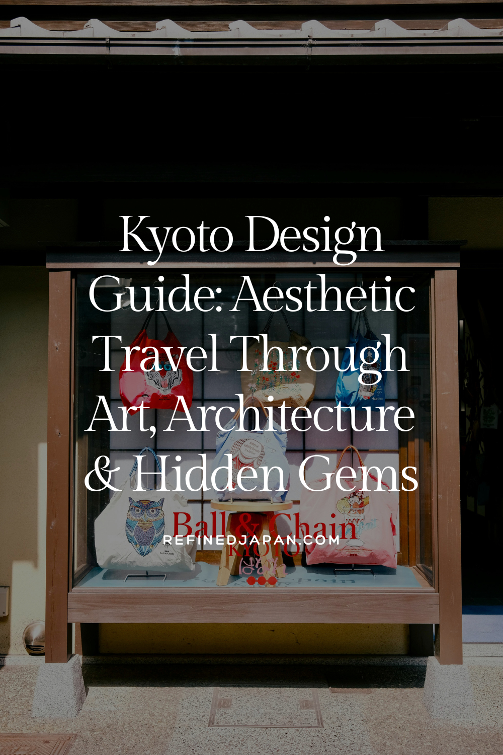 Kyoto Design Guide: Aesthetic Travel Through Art, Architecture & Hidden ...
